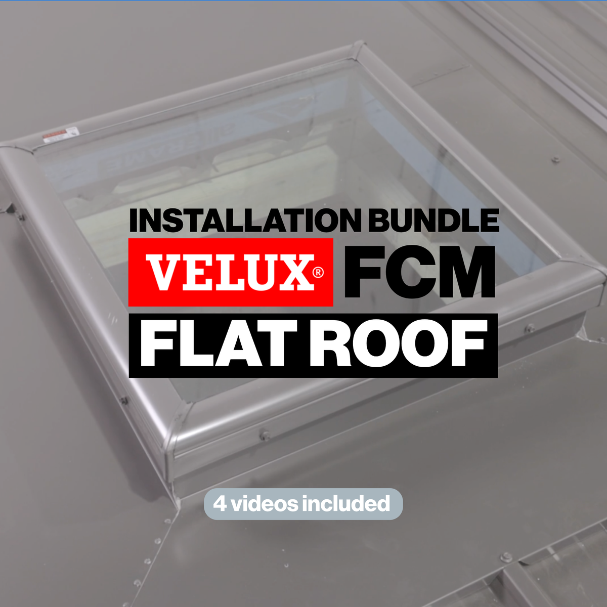 Installation Bundle: VELUX FCM Flat Roof — The Skylight Warehouse